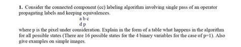 Solved 1 Consider The Connected Component Cc Labeling