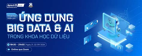 Hcm KhÓa HỌc MiỄn PhÍ Ứng DỤng Big Data And Ai Trong Khoa HỌc DỮ LiỆu 2 Aptech Việt Nam