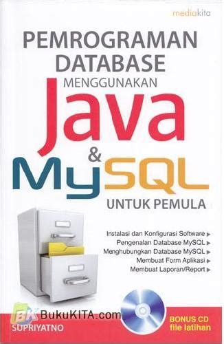 Pemrograman Database Menggunakan Java And Mysql Untuk Pemula