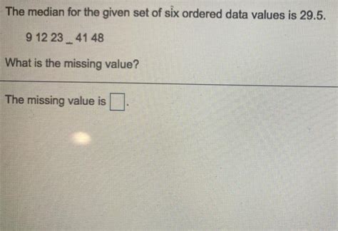 Solved The Median For The Given Set Of Six Ordered Data