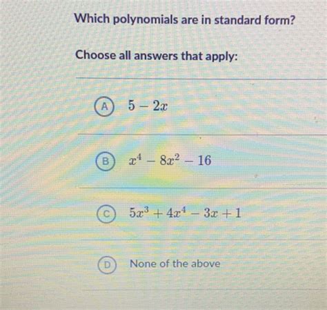 solved which polynomials are in standard form choose all answers that