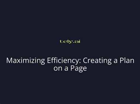 maximizing efficiency creating a plan on a page