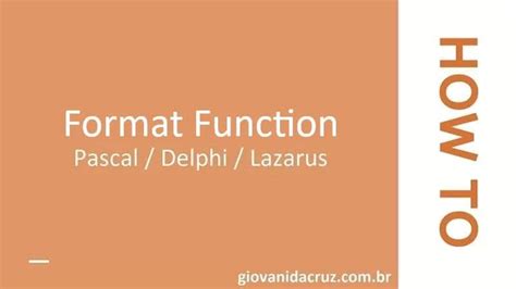 Como Usar A Função Format Em Delphi E Lazarus Para Manipulação