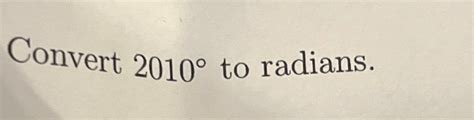 Solved Convert 2010 To Radians Chegg Com