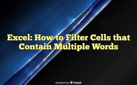 Excel How To Filter Cells That Contain Multiple Words