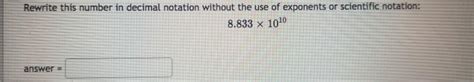 Solved Rewrite This Number In Decimal Notation Without The