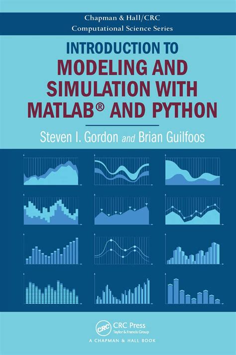 introduction to modeling and simulation with matlab® and python chapman and hall crc