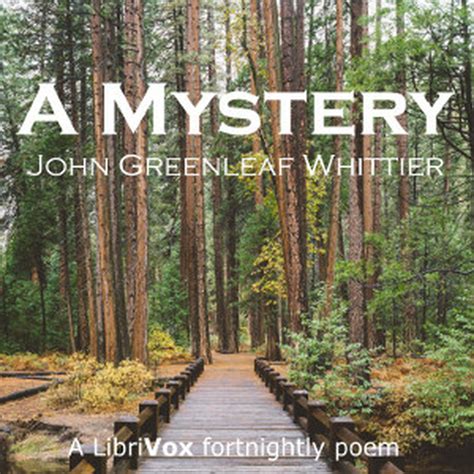 A Mystery John Greenleaf Whittier Free Download Borrow And