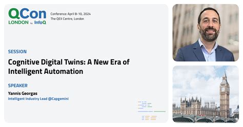 Qcon London 2023 Cognitive Digital Twins A New Era Of Intelligent Automation