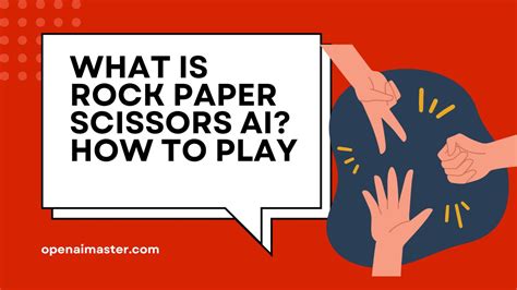 What Is Rock Paper Scissors Ai How To Play Open Ai Master