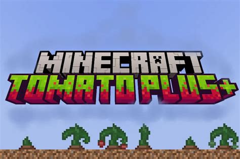 Tomato Plus Minecraft Mod
