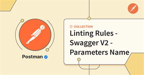 Linting Rules Swagger V2 Parameters Name Documentation Postman
