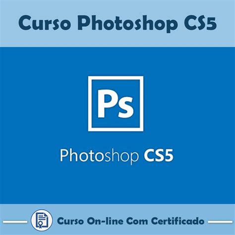 O Melhor Curso Online Básico De Adobe Photoshop Cs5 Com Certificado Você Encontra Aqui