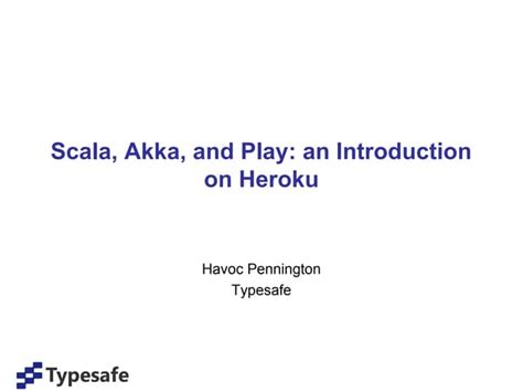 Scala Akka And Play An Introduction On Heroku Ppt