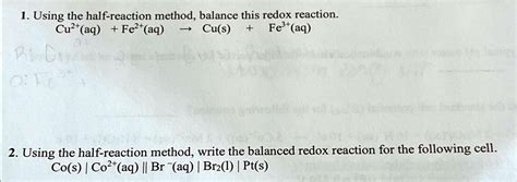 Solved Please Help With Questions 1 2 Using The Half Reaction Method Balance This Redox
