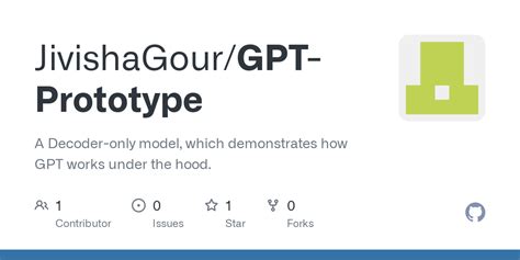 Github Jivishagourgpt Prototype A Decoder Only Model Which Demonstrates How Gpt Works Under
