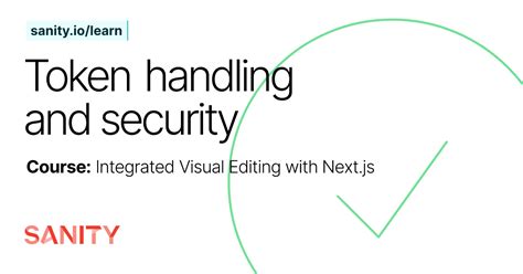 Token Handling And Security Integrated Visual Editing With Nextjs Sanity Learn