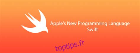 une introduction au nouveau langage de programmation d apple swift