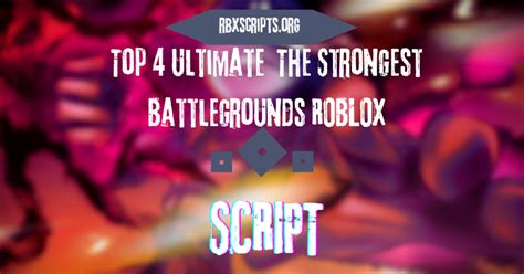 Top 4 Ultimate Scripts For The Strongest Battlegrounds Roblox Rbx Scripts