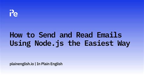 how to send and read emails using node js the easiest way