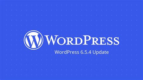 Wordpress 6 5 4 Update Outcome Labs