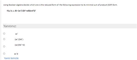 Solved Using Boolean Algebra Decide Which One Is The Reduced