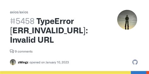 Typeerror Errinvalidurl Invalid Url · Issue 5458 · Axiosaxios