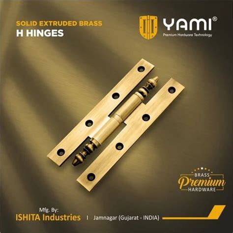 Yami Solid Extruded Brass H Hinges At Rs 150piece In Jamnagar Id