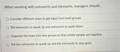 Solved When Working With Extraverts And Introverts Managers