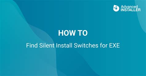 How To Find Silent Install Switches For Exe