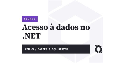 Acesso à Dados Com Net C Dapper E Sql Server