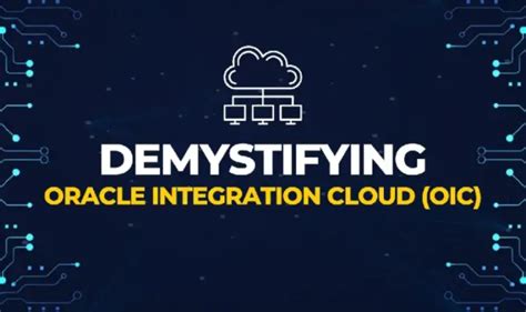 demystifying oracle integration cloud oic itanz2