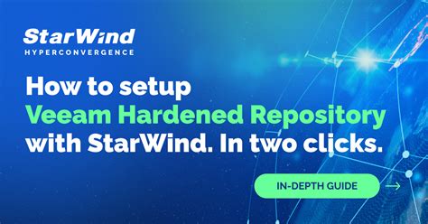 Using StarWind SAN NAS As A Backup Repository For Veeam B R StarWind Blog