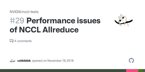 Performance Issues Of Nccl Allreduce · Issue 29 · Nvidianccl Tests