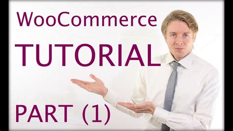 Woocommerce Tutorial Part 1 Building An Ecommerce Site With Wordpress Youtube