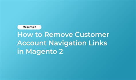 Magento 2 How To Remove Customer Account Navigation Links