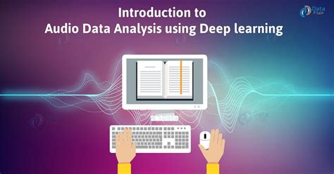 Audio Analysis Using Deep Learning Application Data Handling Dataflair