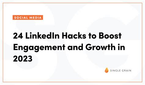 24 Linkedin Hacks To Boost Engagement And Growth In 2023