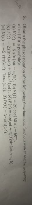 solved 5 obtain the phasor notation of the following