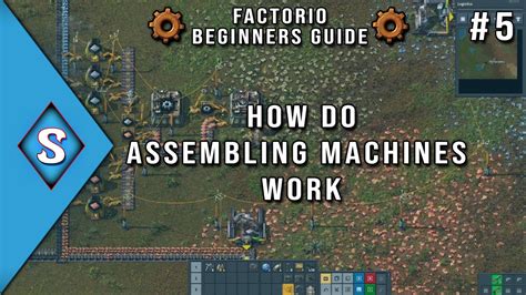 2021 Factorio Beginner S Guide Ep 5 How Do Assembling Machines Work Youtube