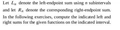 Solved Let Ln Denote The Left Endpoint Sum Using N Chegg Com