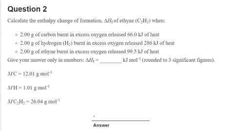 Solved Question Calculate The Enthalpy Change Of Chegg Com