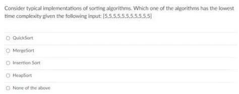 Solved Consider Typical Implementations Of Sorting