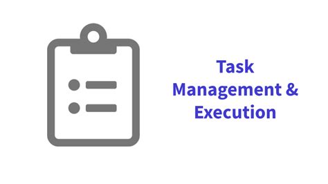 task management and execution