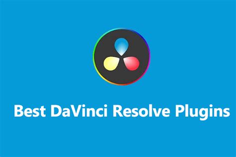 Best Davinci Resolve Plugins To Help You Edit Faster
