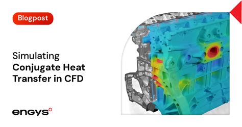 Simulating Conjugate Heat Transfer In Cfd Engys