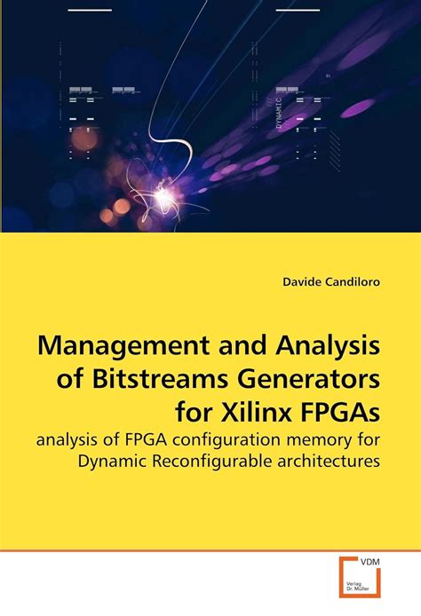 Management And Analysis Of Bitstreams Generators For Xilinx FPGAs Analysis Of FPGA