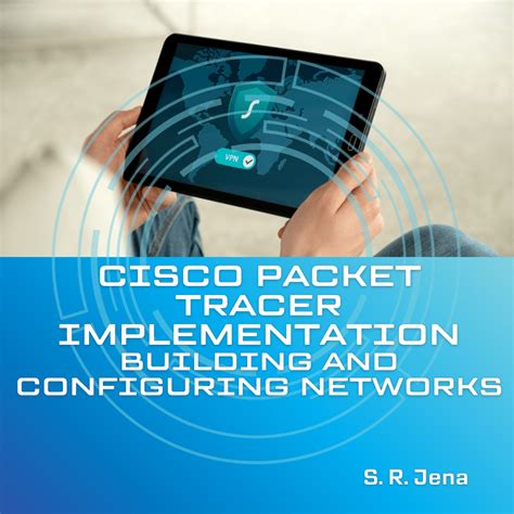 Pdf Cisco Packet Tracer Implementation Building And Configuring Networks