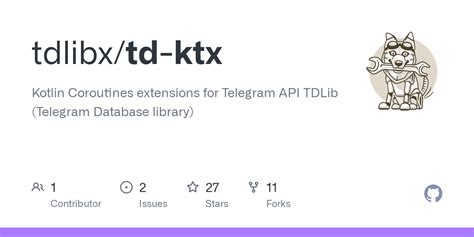 Github Tdlibxtd Ktx Kotlin Coroutines Extensions For Telegram Api Tdlib Telegram Database