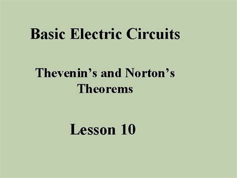 Basic Electric Circuits Thevenins And Nortons Theorems Lesson